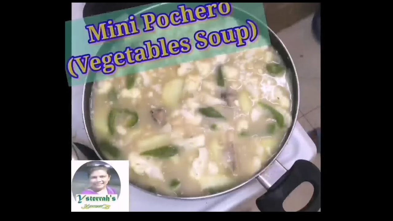MINI POCHERO (Vegetable Soup) - YouTube