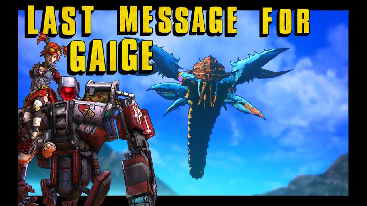 Borderlands 2: Message for Gaige (mechromancer) Son of Crawmerax DLC ...