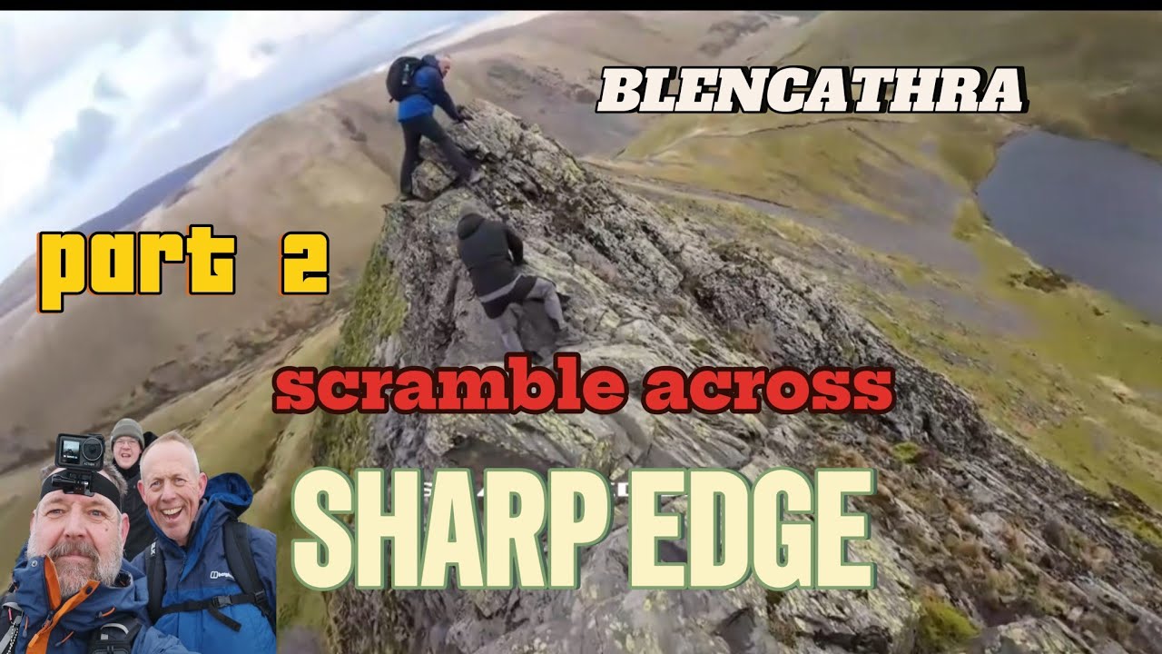 SHARP EDGE .BLENCTHRA .LAKE DISTRICT. A SCRAMBLE ACROSS RAZORS EDGE# ...