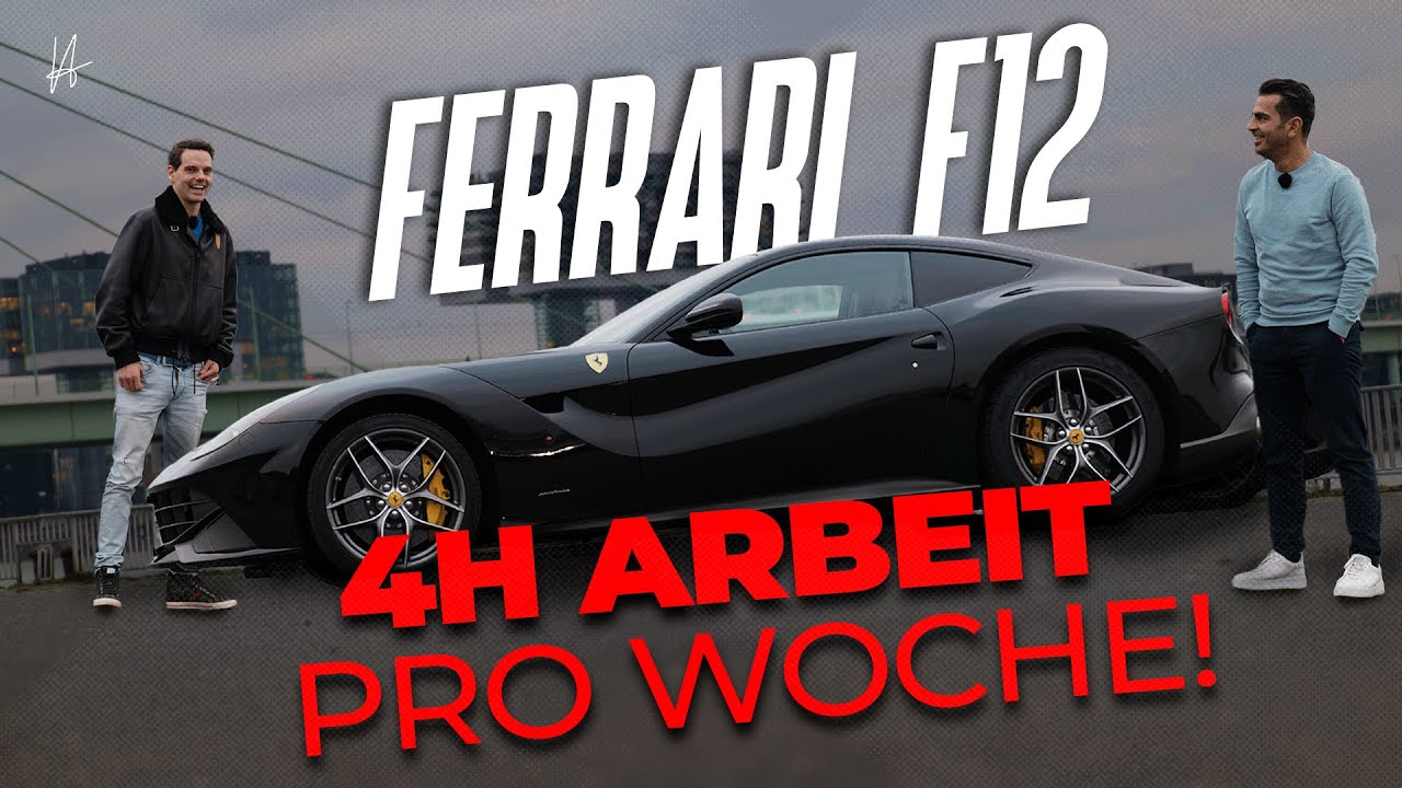 Mit 4 Stunden Arbeit pro Woche zum Traumwagen??? 🤑💸 Ferrari F12 I Hamid ...