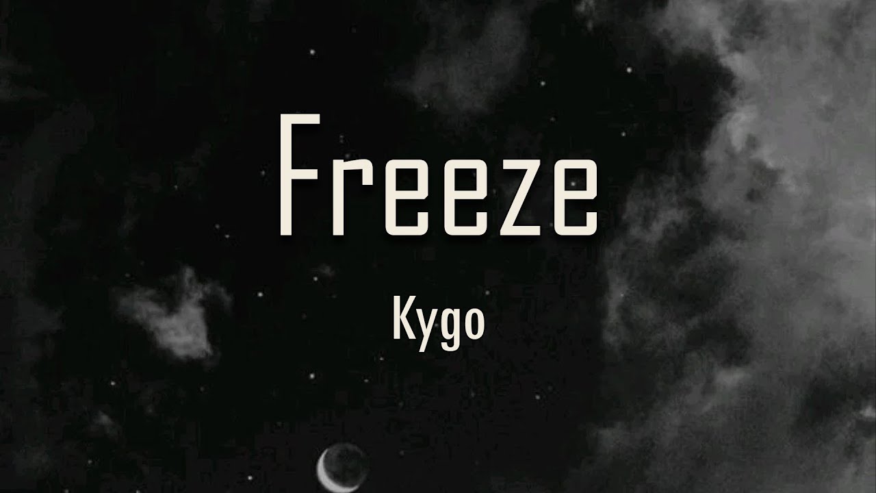 Kygo - Freeze (Lyrics) | fantastic lyrics - YouTube