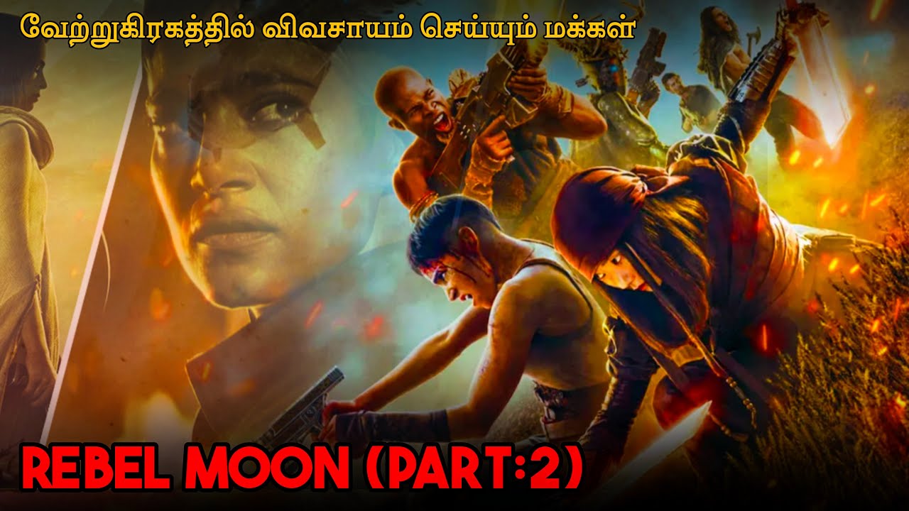 REBEL Moon -2 நிலவில் நடக்கும் போர் | Ms.Popcorn Times | Tamil Movies ...