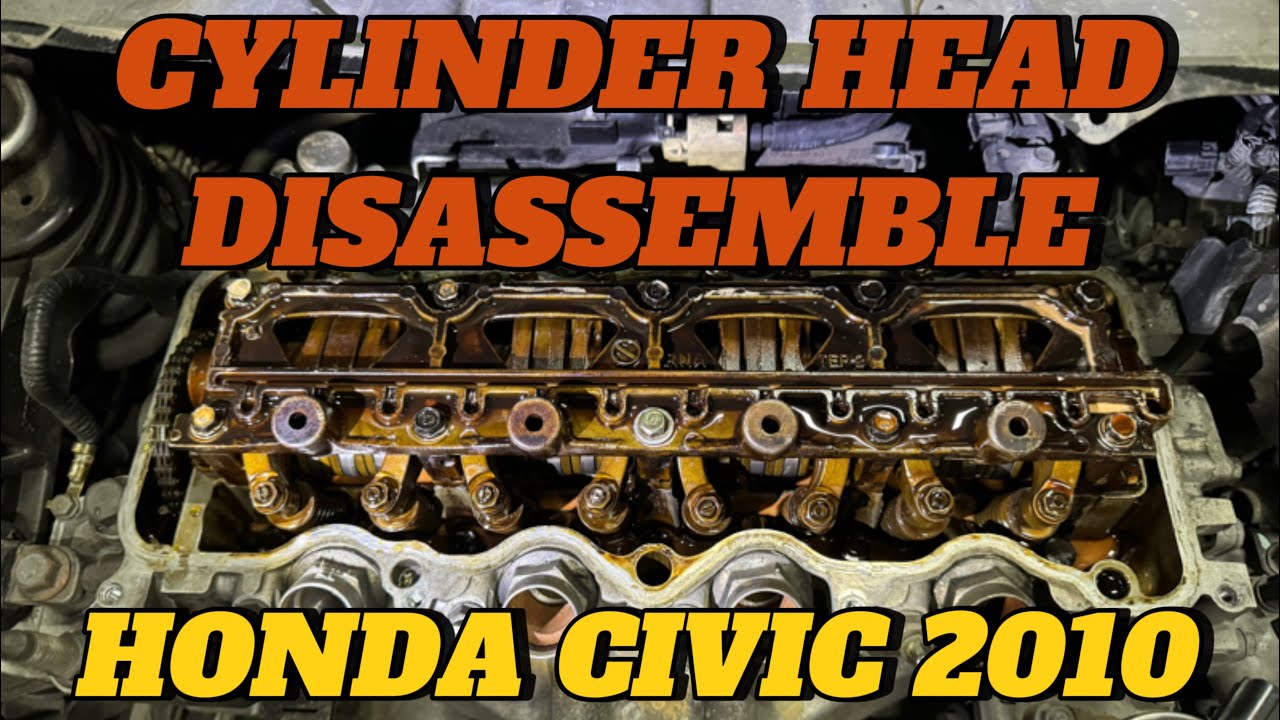 CYLINDER HEAD DISASSEMBLE / HONDA CIVIC 2010 - YouTube