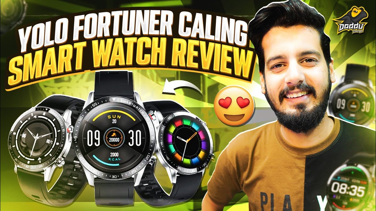 YOLO Fortuner Calling Smart Watch Full Review | Daddu Charger Gaming ...