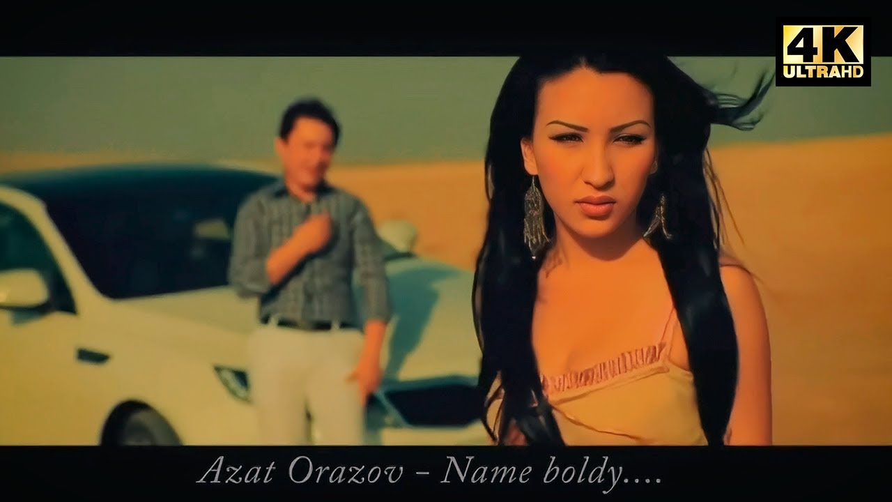 Azat Orazow - Name Boldy 4K ULTRA HD - YouTube