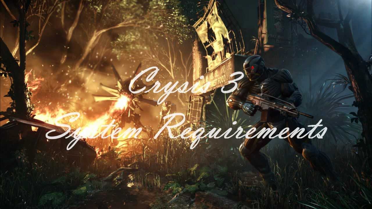 Crysis 3 System Requirements - YouTube