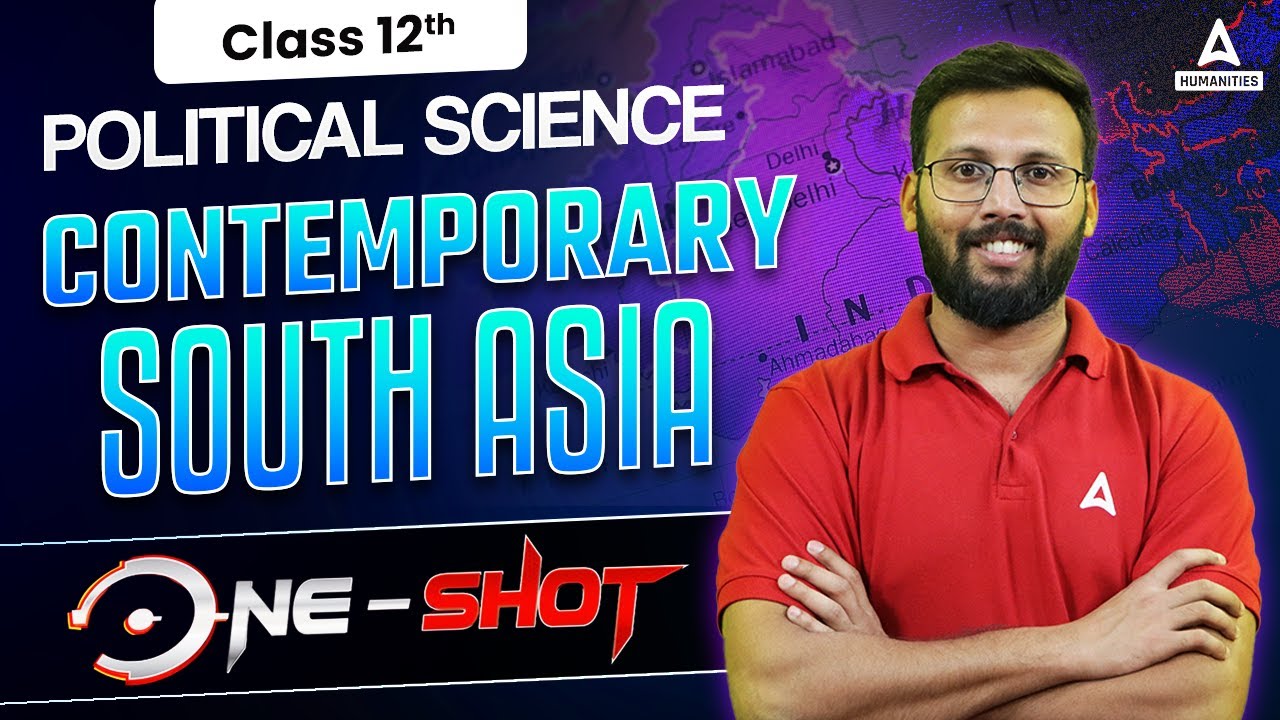 Contemporary South Asia Class 12 One Shot | Class 12 Political Science ...