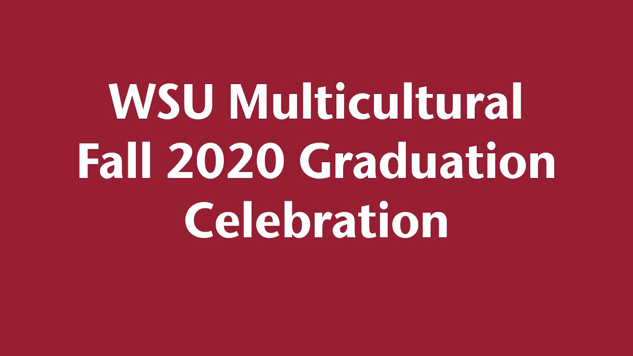 WSU Multicultural Fall 2020 Graduation - YouTube