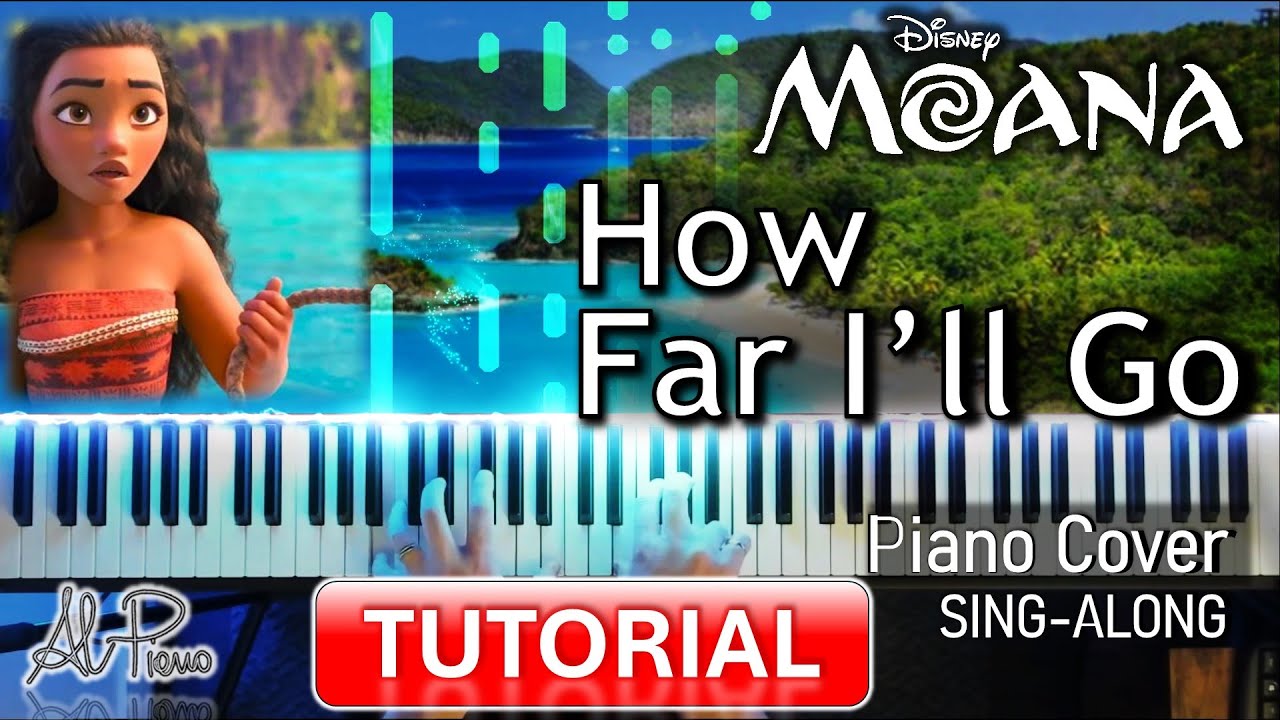 MOANA - How Far I'll Go - TUTORIAL - SING-ALONG - Piano Cover + Lyrics ...