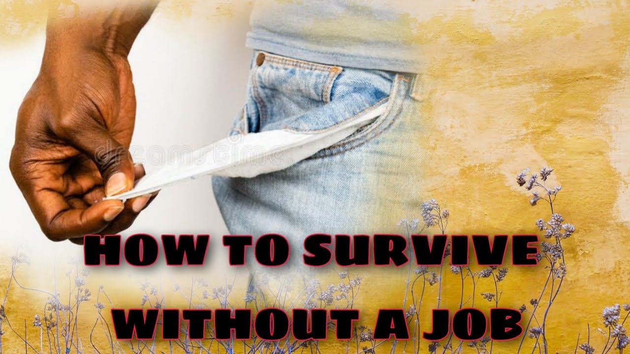 How to survive without a job - YouTube