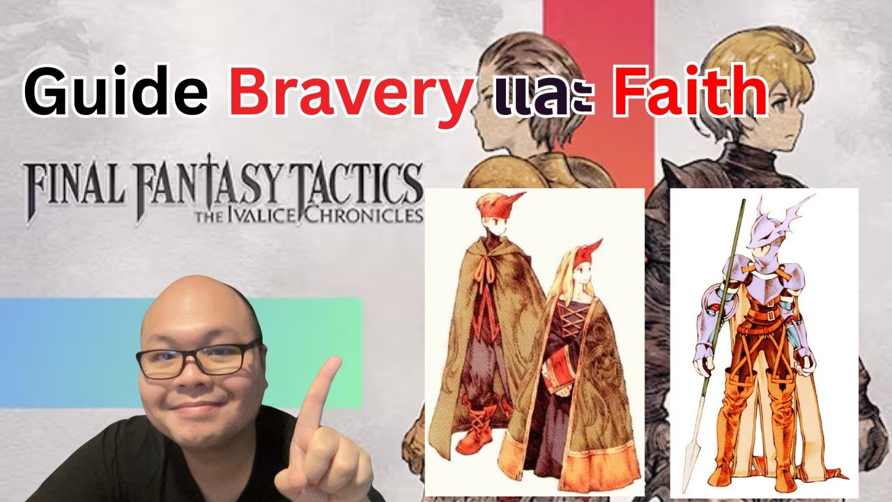 Final Fantasy Tactics The Ivalice Chronicles Bravery (Brave) และ Faith ...