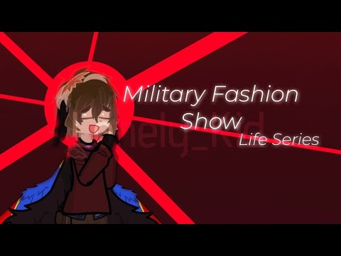 Military Fashion Show /Life Series/ Gacha Life 2 - YouTube