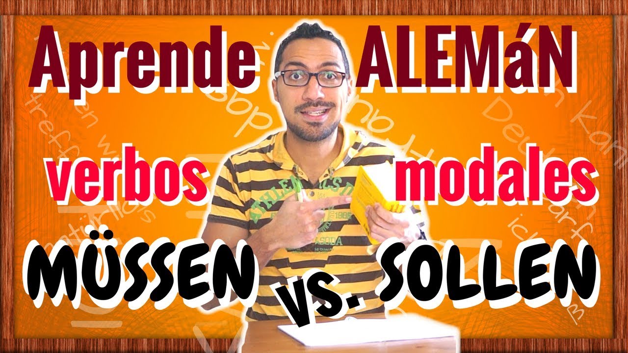 SOLLEN / MÜSSEN - Aprende los verbos modales en aleman - die ...