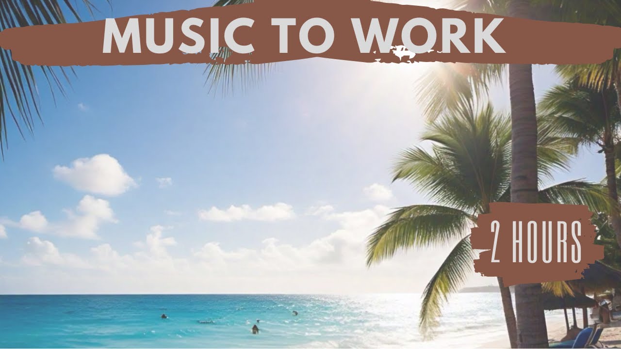 Music to relax while you work - Improves concentration and productivity ...