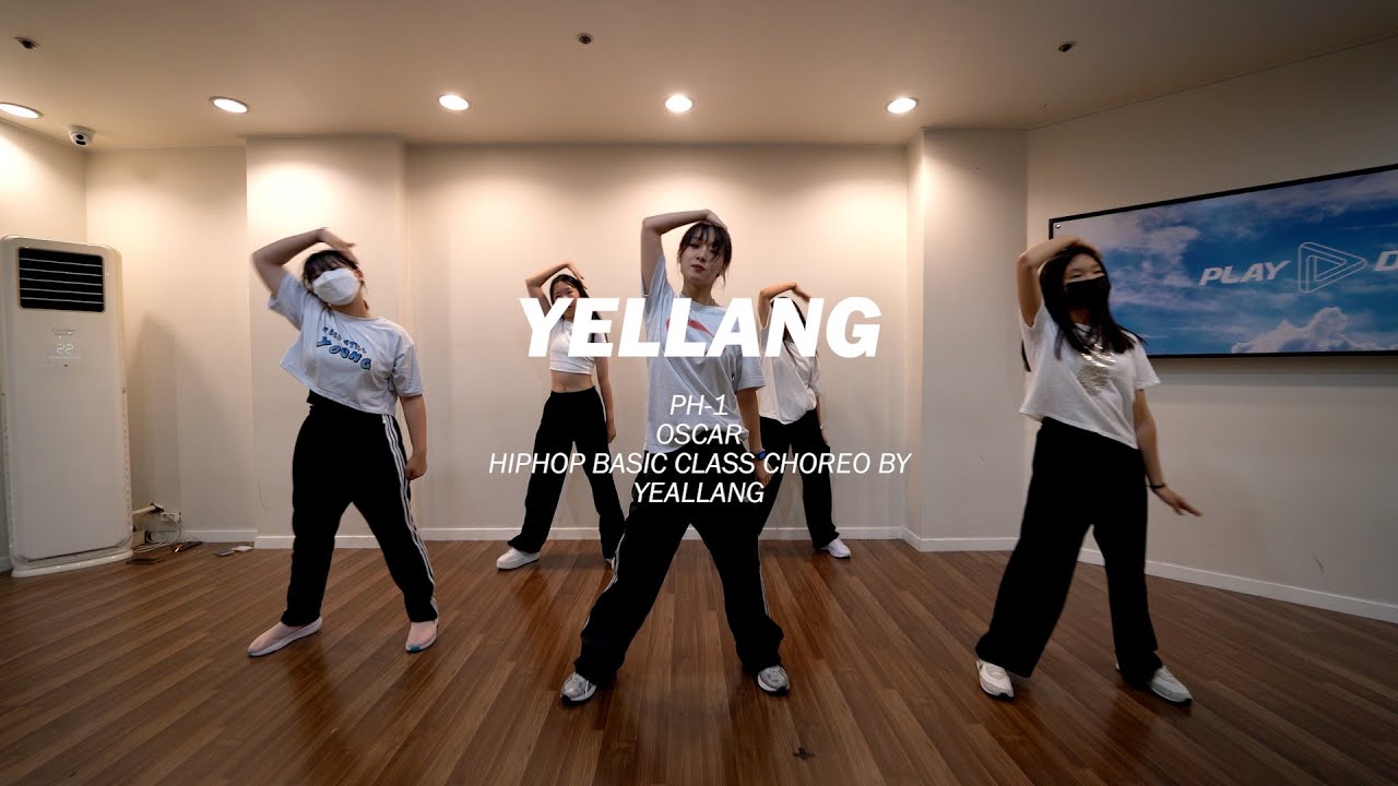 PH-1 - OSCARㅣYELLANG HIPHOP BASIC CLASS[일산댄스학원] - YouTube