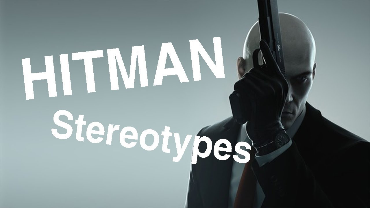 HITMAN - STEREOTYPES - YouTube