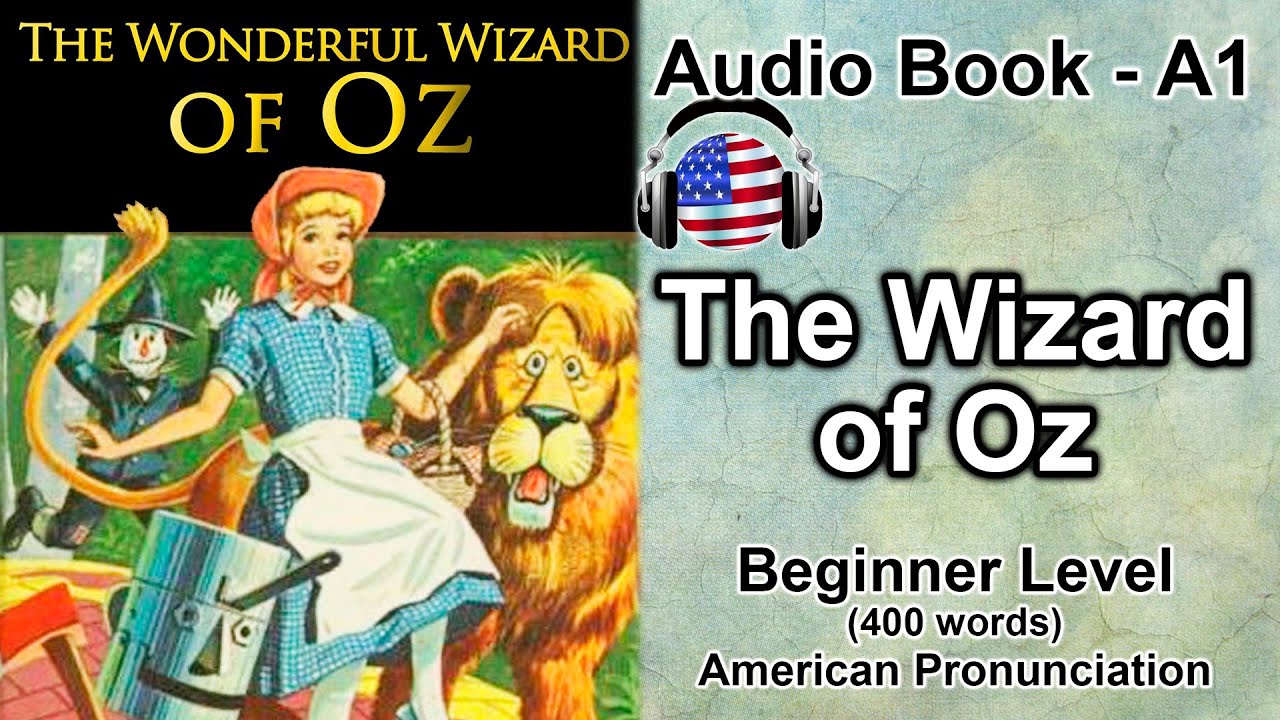 Beginner 400w_The Wizard of Oz_American Pronunciation - YouTube