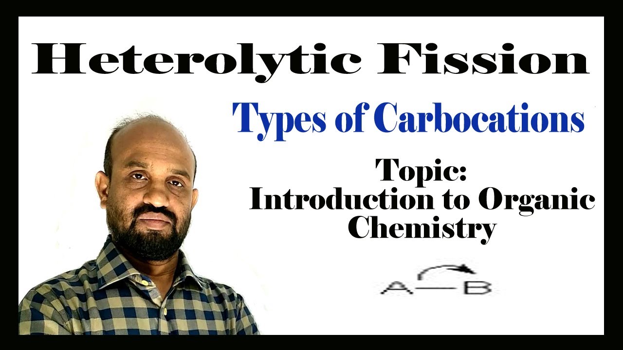 Lesson 16: Heterolytic Fission & Carbocations | Topic: Introduction to ...