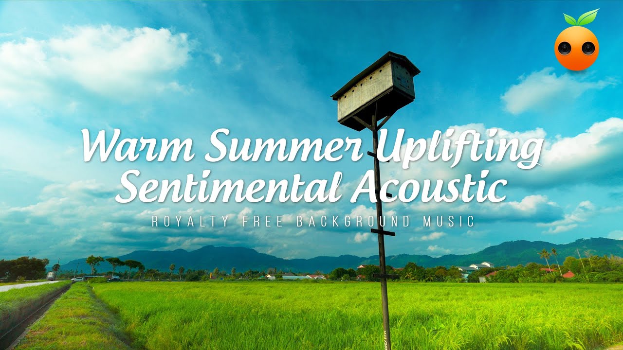 Warm Summer Uplifting Sentimental Acoustic - Royalty Free Music | Stock ...