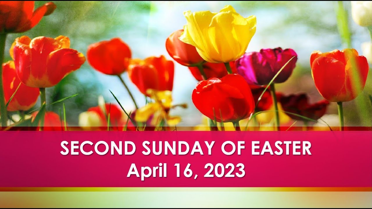 April 16, 2023 - Second Sunday of Easter - YouTube