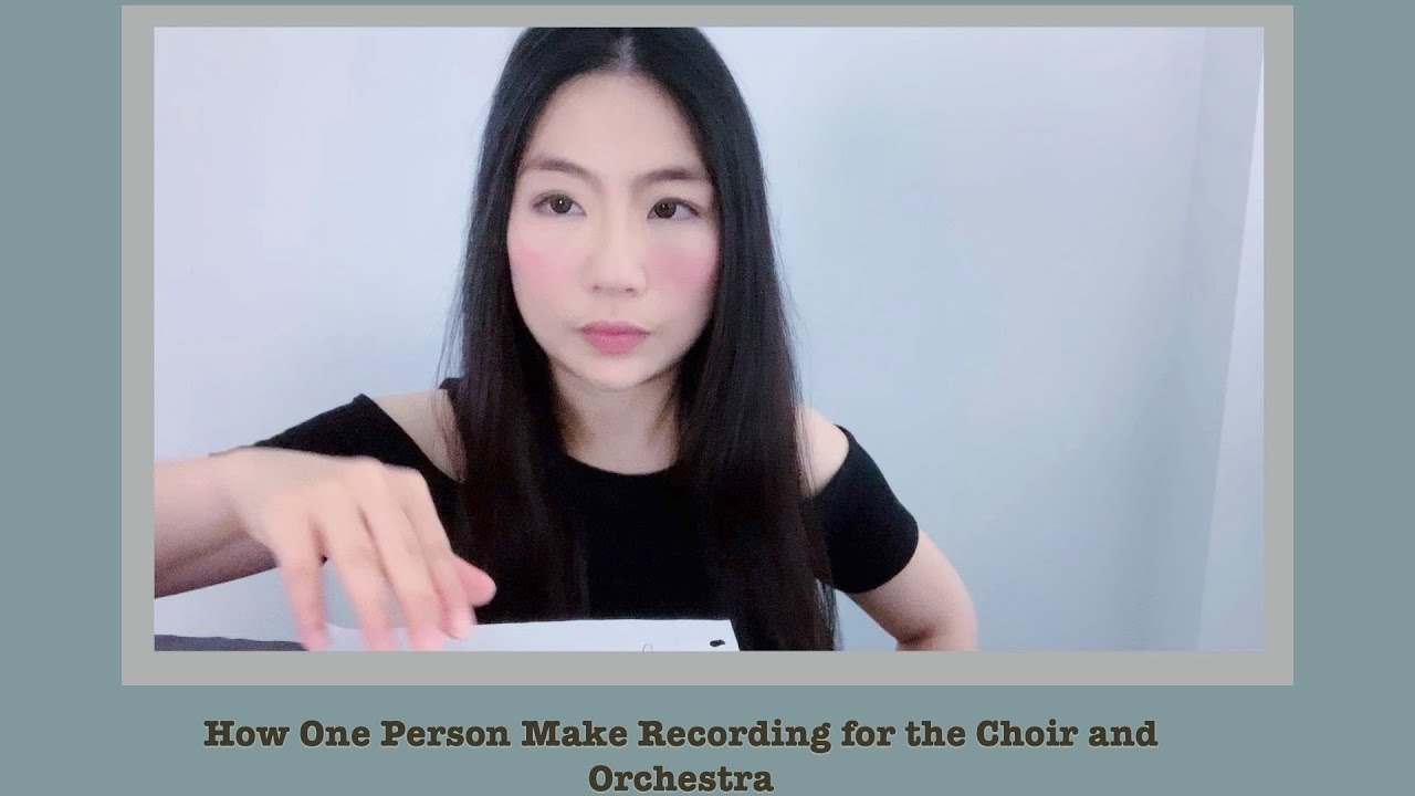 How to record Choral and Orchestral Music yourself -one person choir ...