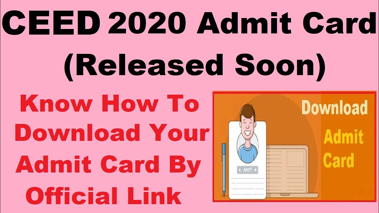 CEED 2021 Admit Card (On 1st Jan.) - Know How To Download CEED 2021 ...