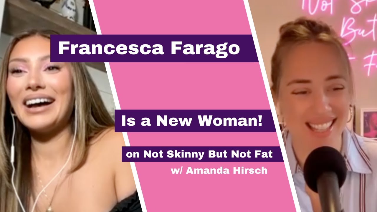 Francesca Farago | Not Skinny But Not Fat - YouTube