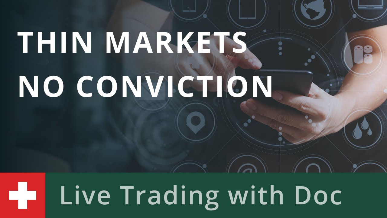 Live Trading with Doc 10/02: Thin Markets no Conviction - YouTube
