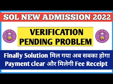 Sol Admission Form Issues 2022 - Verification is pending, Payment ...