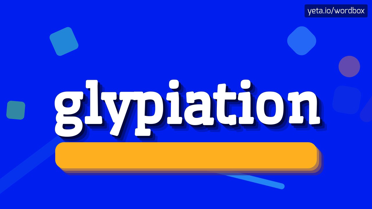GLYPIATION - How to say Glypiation? - YouTube