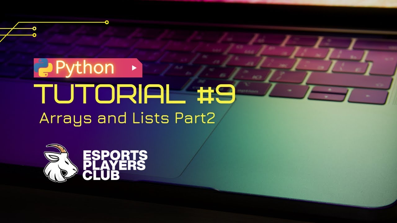 Python Tutorial 9 Arrays And Lists Part 2 Youtube