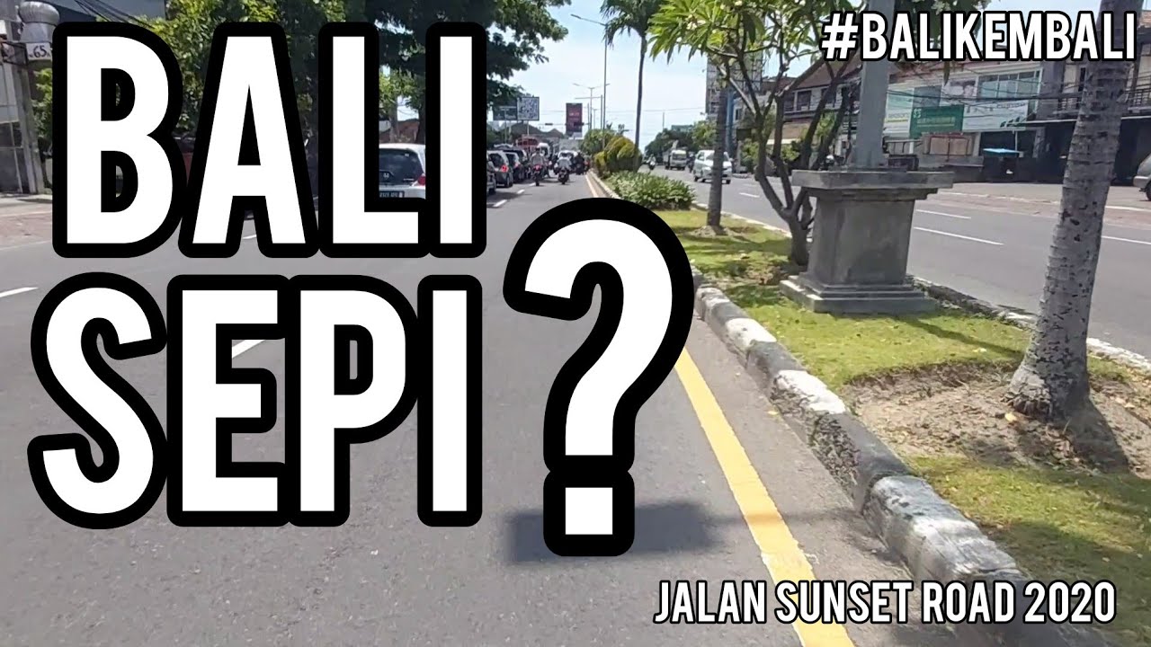 Jalan Sunset Road-Seminyak Kuta siang hari - YouTube