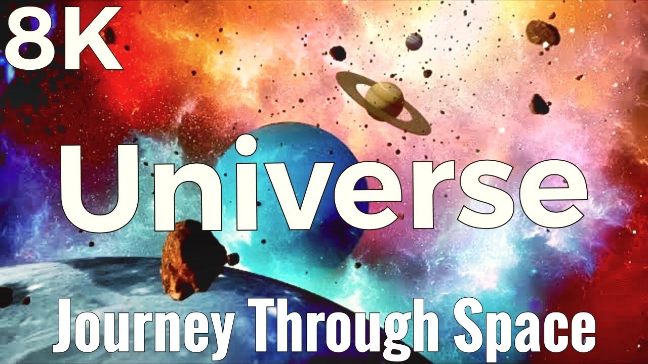 Universe 8K - Journey Through Space - 8K Ultra HD (60fps) - YouTube