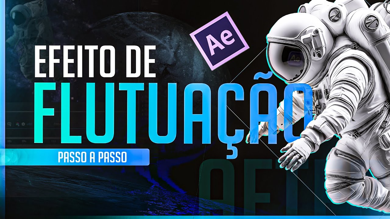 Tutorial After Effects: EFEITO DE FLUTUAÇÃO - Aprenda o Passo a Passo ...