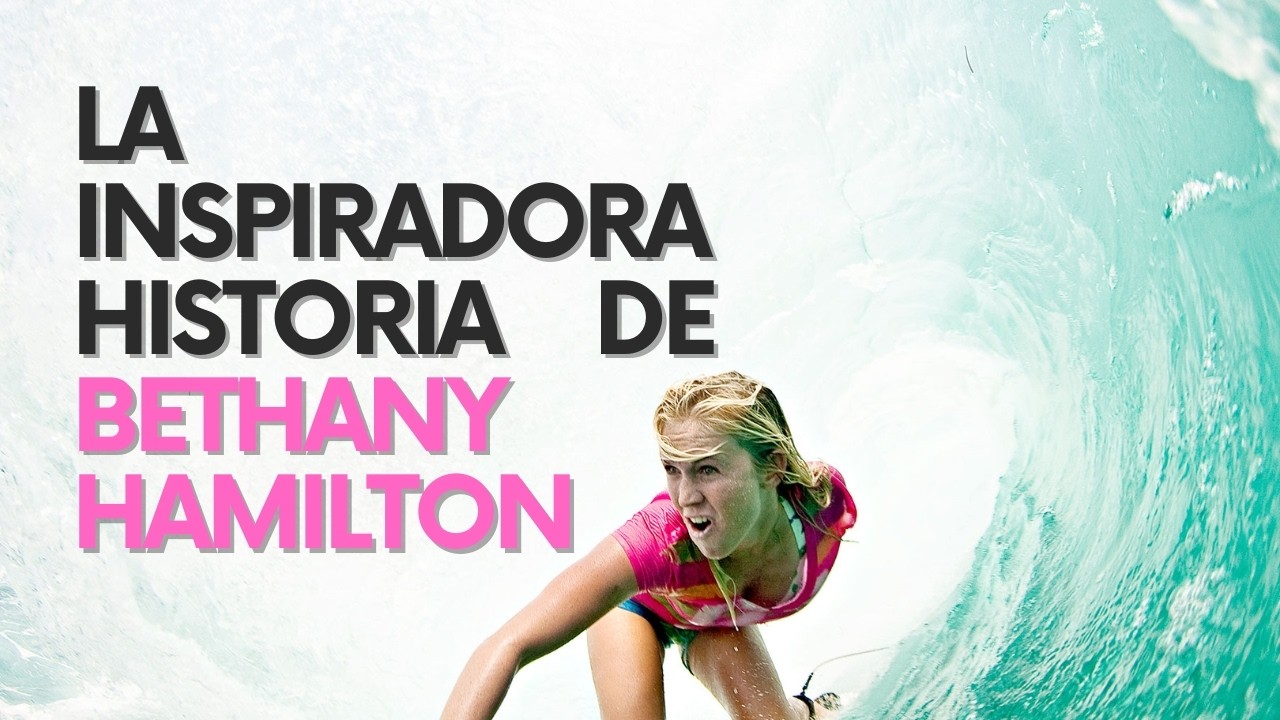 La Inspiradora Historia de Bethany Hamilton | Resiliencia y Superación ...