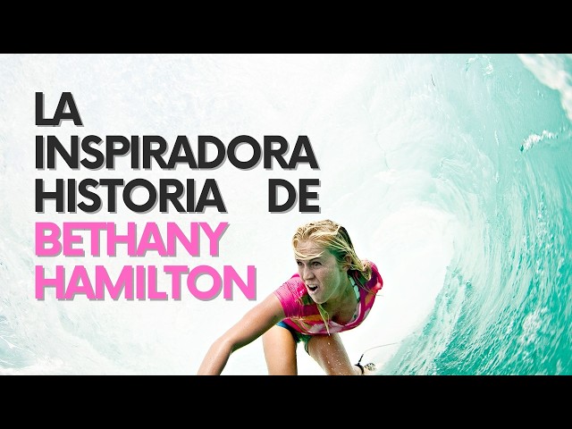 Historia De Bethany Hamilton Ldquo El