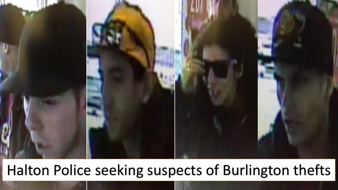 Halton Police seeking help identifying suspects in Burlington thefts ...