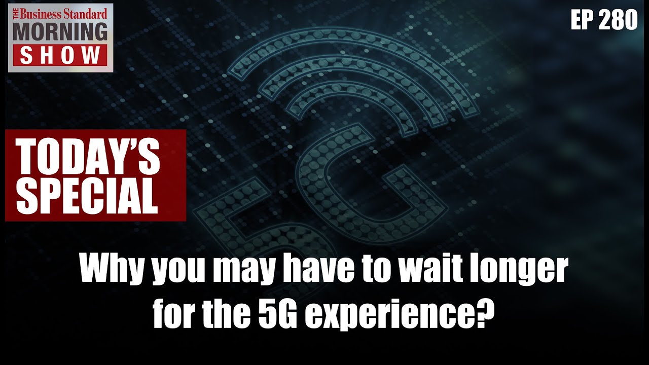 Why you may have to wait longer for the 5G experience - YouTube