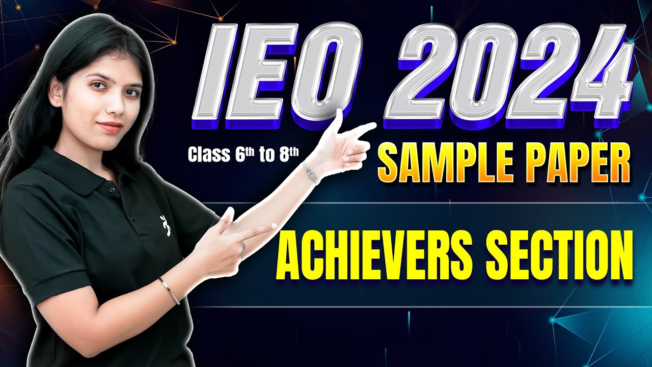 Get Ready for IEO 2024🔥| Achievers Section | Sample Paper for Class 6th to 8th #ieo #ieo2024 ...
