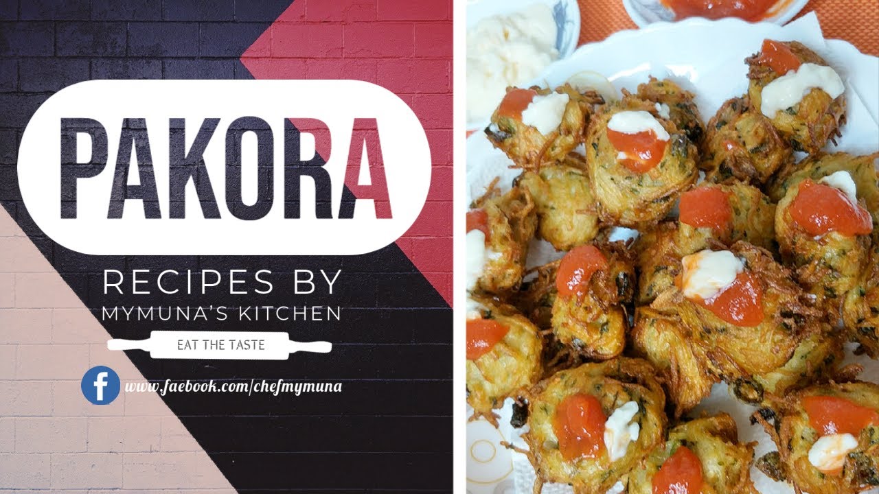Pakora | Recipes By Mymuna's KiTchen - YouTube