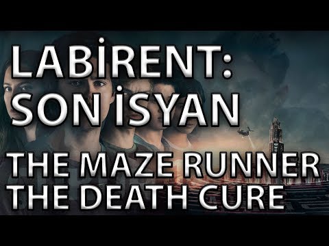 The Maze Runner The Death Cure - Labirent SON İSYAN
