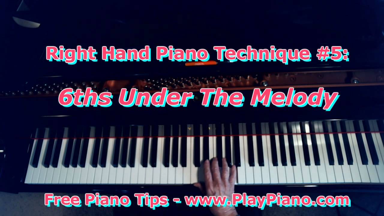 Right Hand Piano Technique #5: Parallel 6ths Under The Melody - YouTube
