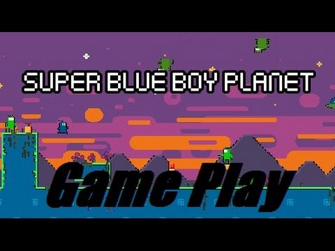 Super Blue Boy Planet : Gameplay - YouTube