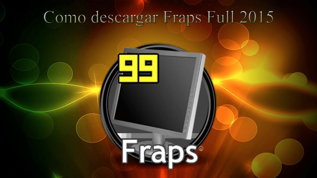 COMO DESCARGAR FRAPS [Full 2015] - YouTube