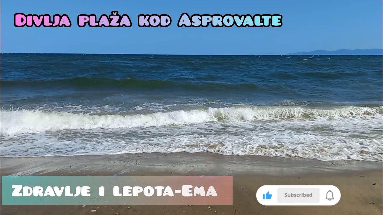 Divlja plaža kod Asprovalte @zdravljeilepota-ema - YouTube