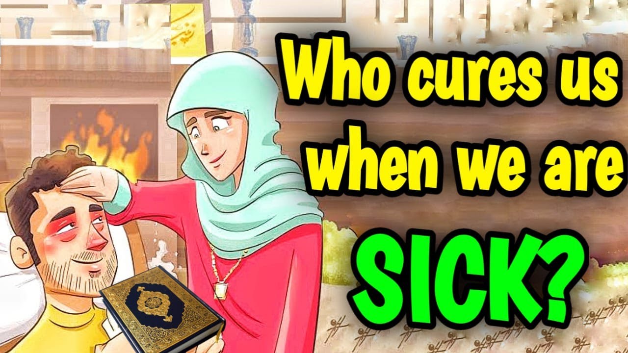 Who Cures Us when We Are Sick|Discovering Allah|Health|Islam|Kids Video ...