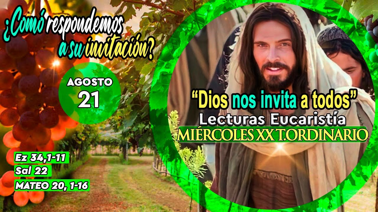 EVANGELIO MIÉRCOLES 21 DE AGOSTO DE 2024 | MATEO 20,1-16 | MIÉRCOLES 20 ...
