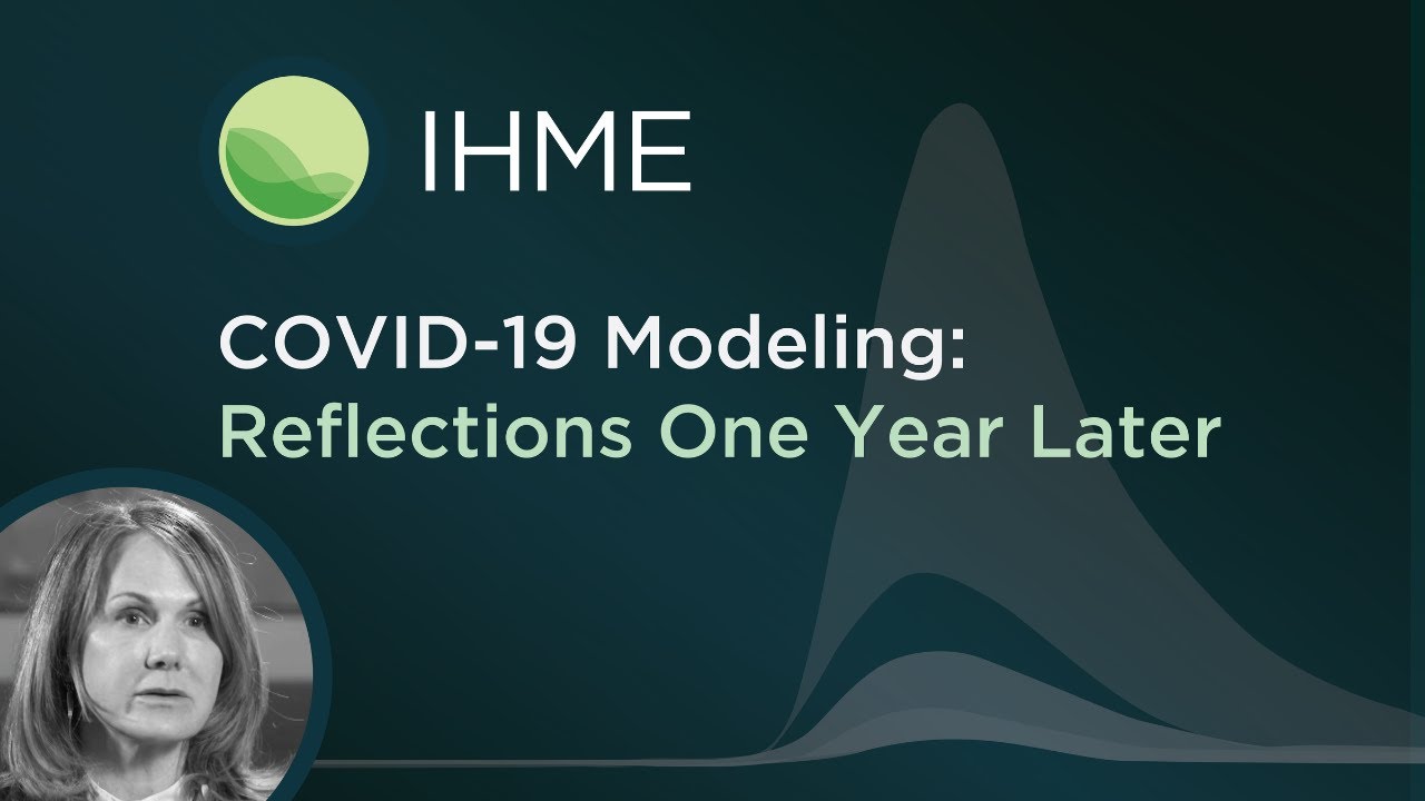 IHME | COVID-19 Modeling | One Year Later: UW Medicine's Partnership ...