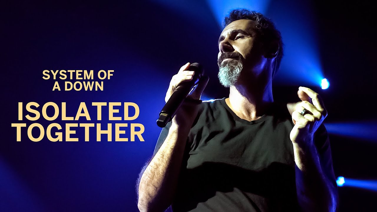 System Of A Down 2020 "Isolated Together" - YouTube