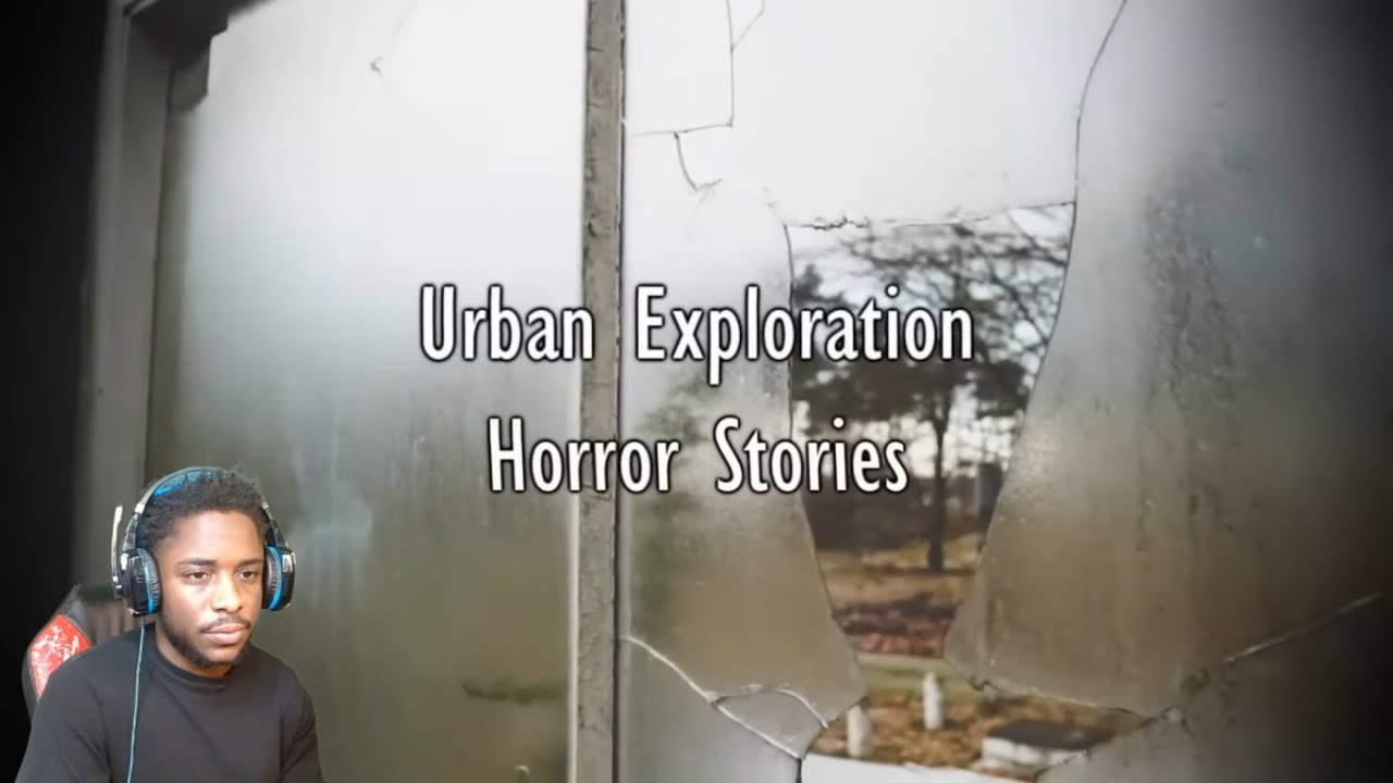 REACTING TO 3 Scary TRUE Urban Exploration Horror Stories! - YouTube